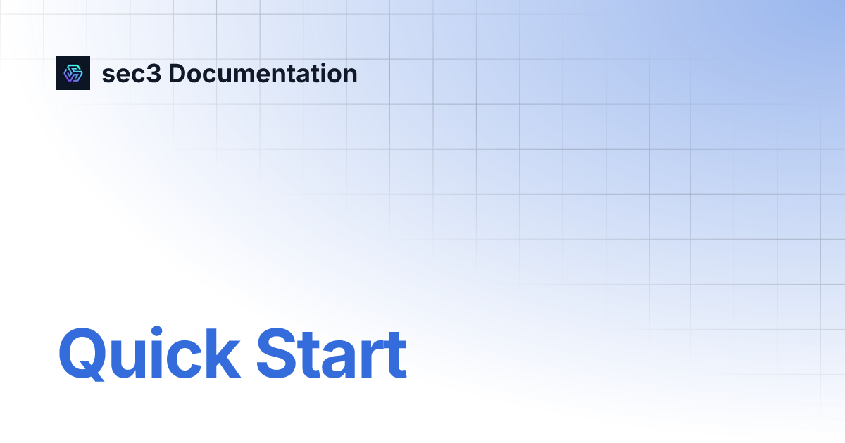 Quick Start | sec3 Documentation